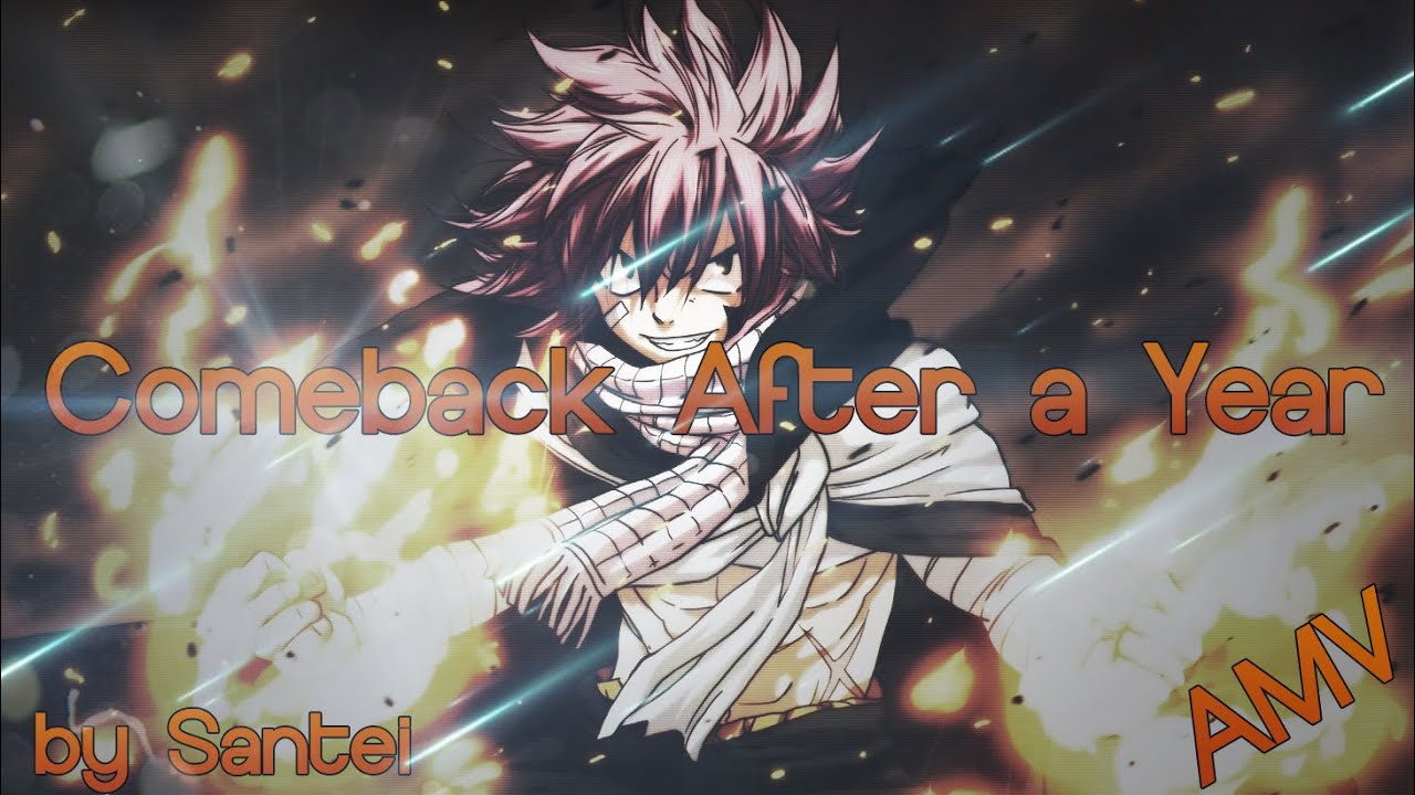 [Fairy Tail AMV] - Natsu is Back After a Year 「720p」 - YouTube