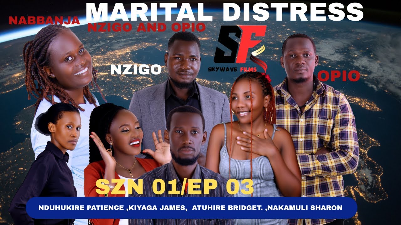 MARITAL DISTRESS SZN 01 / EP 03 # SKYWAVE FILMS/NZIGO AND OPIO - YouTube