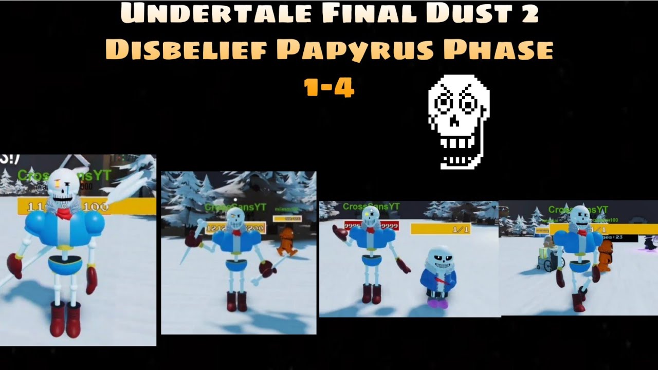 Disbelief Papyrus Phase 1-4 Undertale Final Dust 2 Showcase! - YouTube