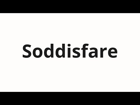 How to pronounce Soddisfare