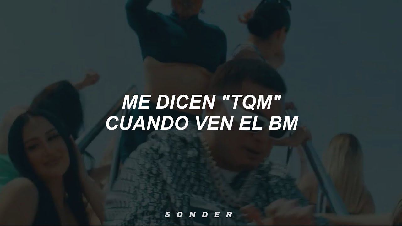me dicen tqm cuando ven el bm (Letra) - YouTube
