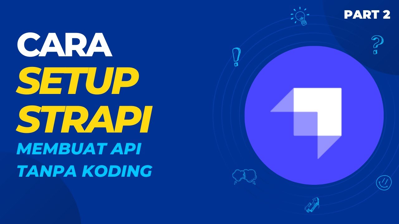 Cara Setup Strapi - membuat api tanpa koding - YouTube