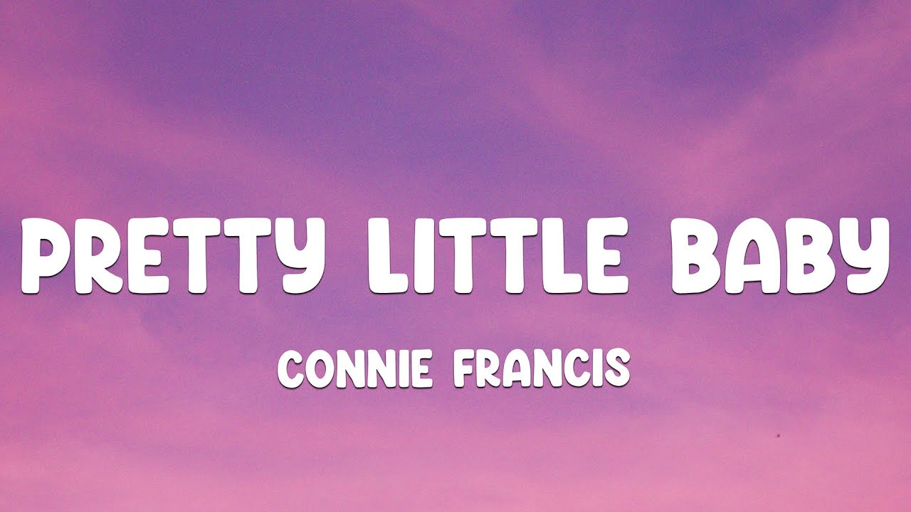Connie Francis - Pretty Little Baby (Lyrics) - YouTube