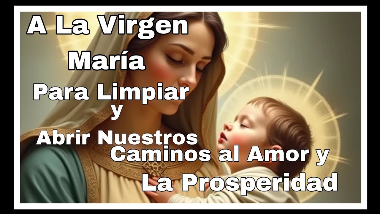 Poderosa Oración a La Virgen María. Reza Esta hermosa Oración - YouTube