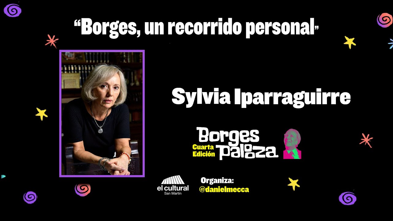 #BorgesPalooza: "Borges, un recorrido personal", por Sylvia ...
