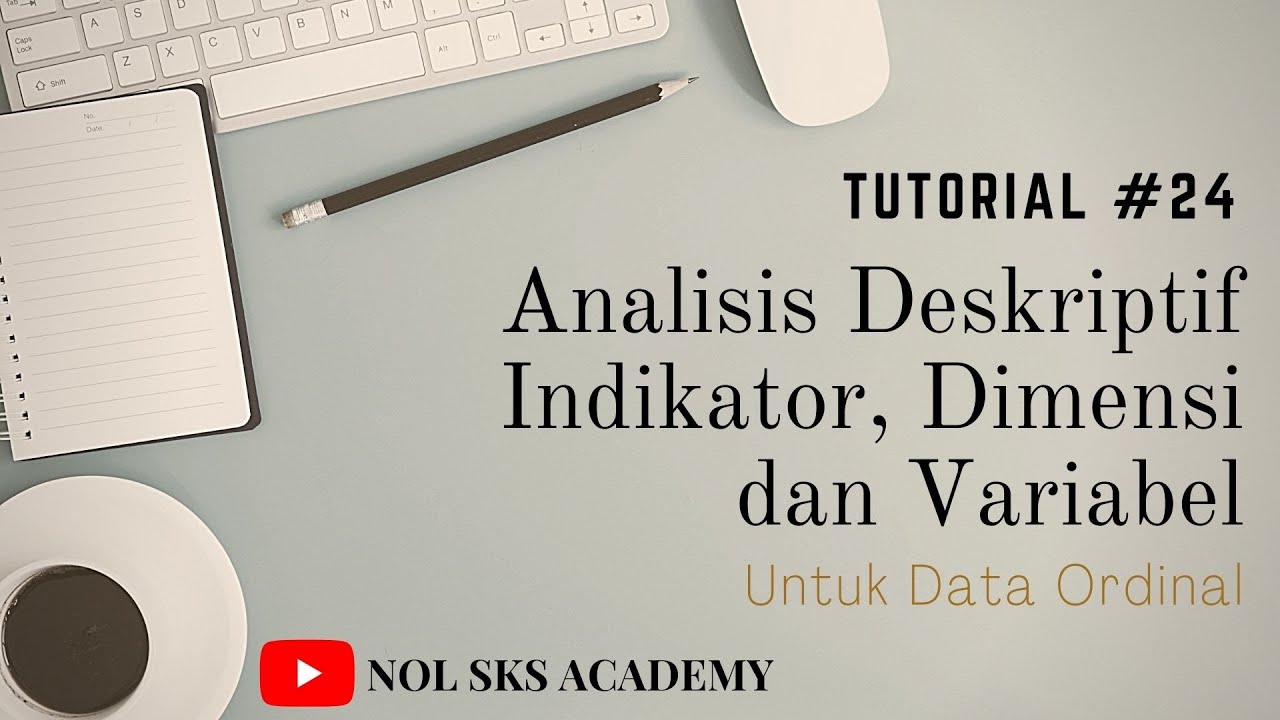 #TutorialPenulisanSkripsi #24 | Analisis Deskriptif Indikator, Dimensi ...