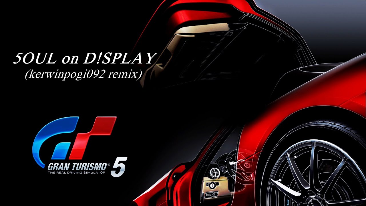 Daiki Kasho - 5OUL on D!SPLAY (GT5 OST) [Remix] (HD) - YouTube