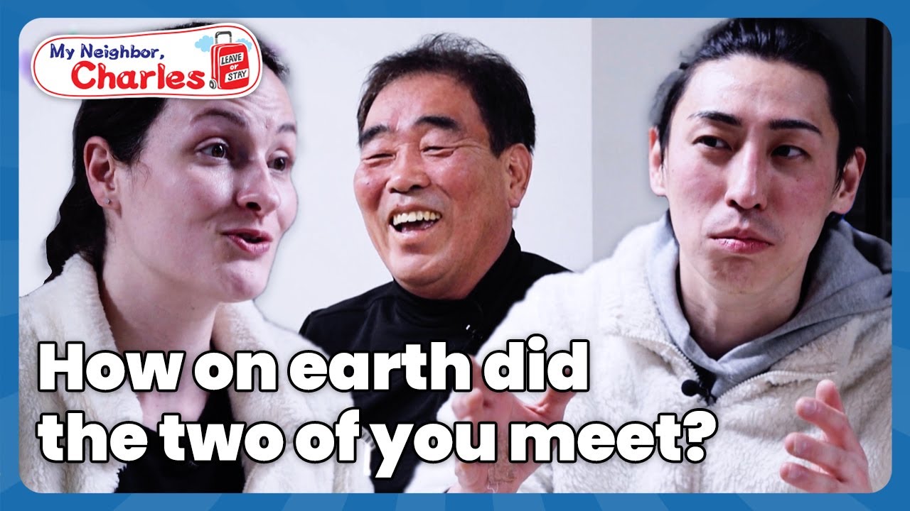How on earth did the two of you meet? [My Neighbor Charles : Ep.382-3 ...