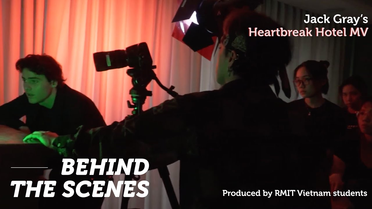 Sinh viên RMIT Việt Nam sản xuất MV "Heartbreak Hotel" của nghệ sĩ Jack Gray - YouTube