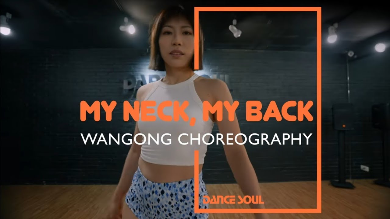 Khia, Benzi, BLVD-My Neck, My Back (Lick It)｜WanGong Lin Choreography ...