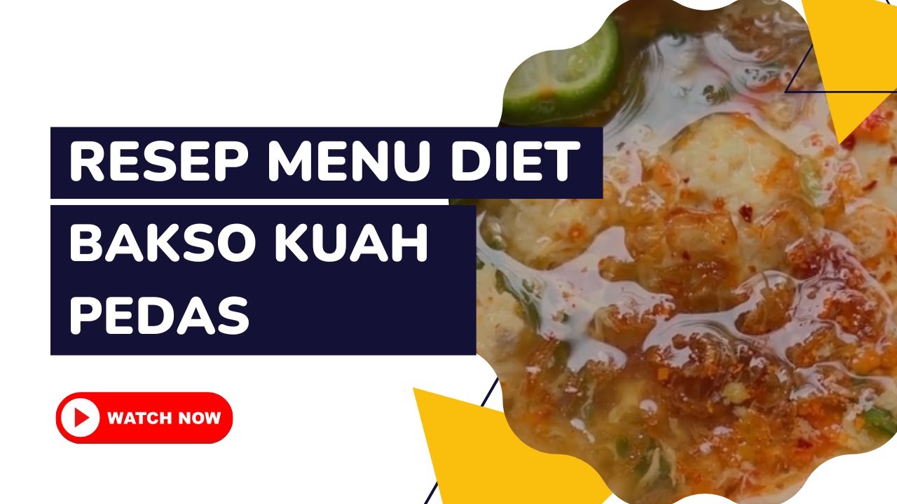 Resep menu diet sehat enak murah bakso kuah pedas - YouTube