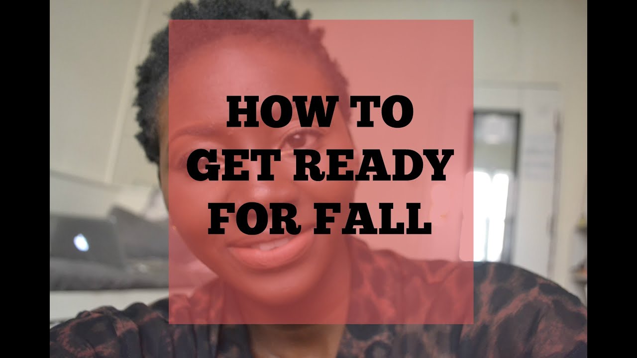 Getting Ready For Fall - YouTube
