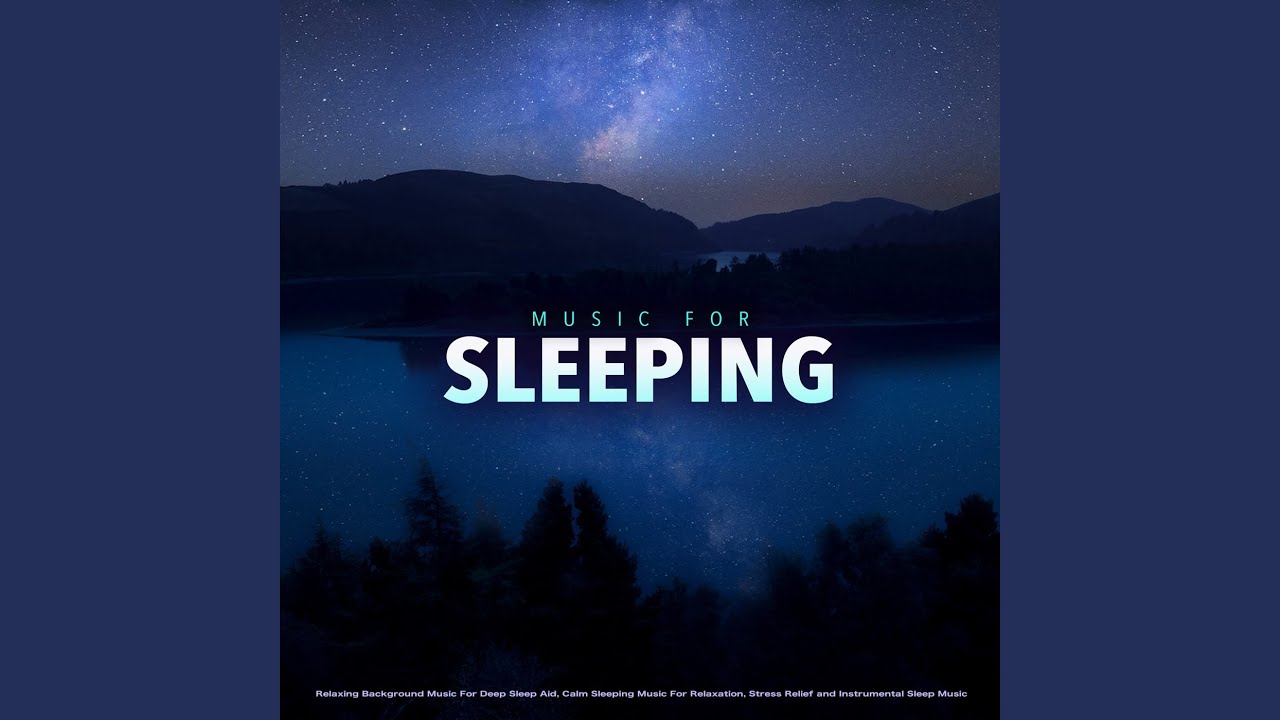 Background Sleep Music - YouTube Music