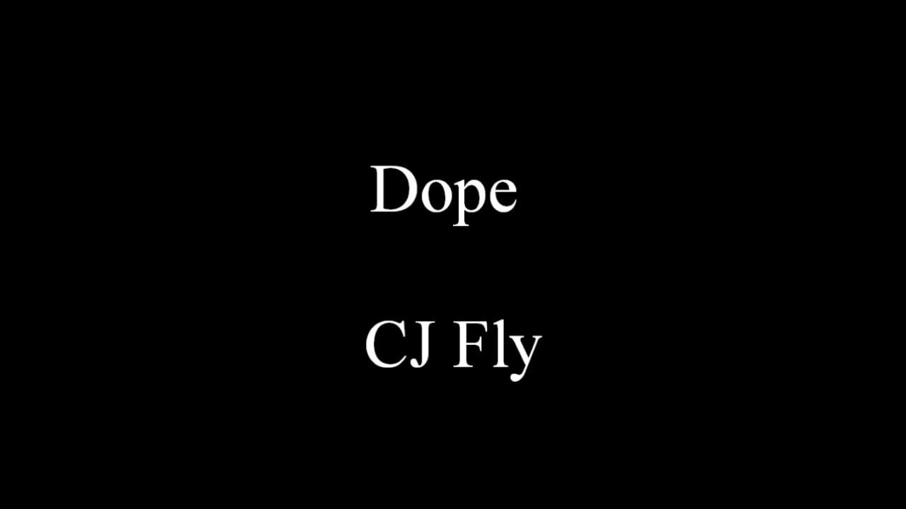 Dope - CJ Fly - YouTube Music