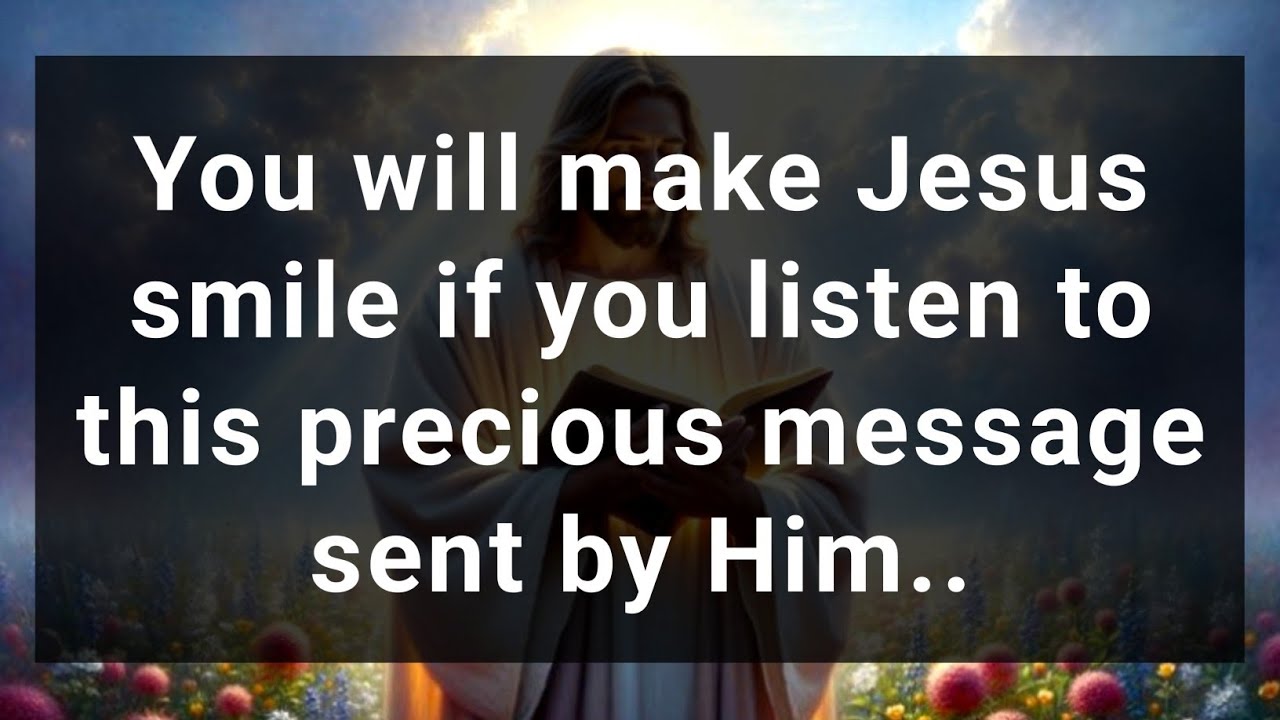 ️You will make Jesus smile if you listen to this Precious message sent ...