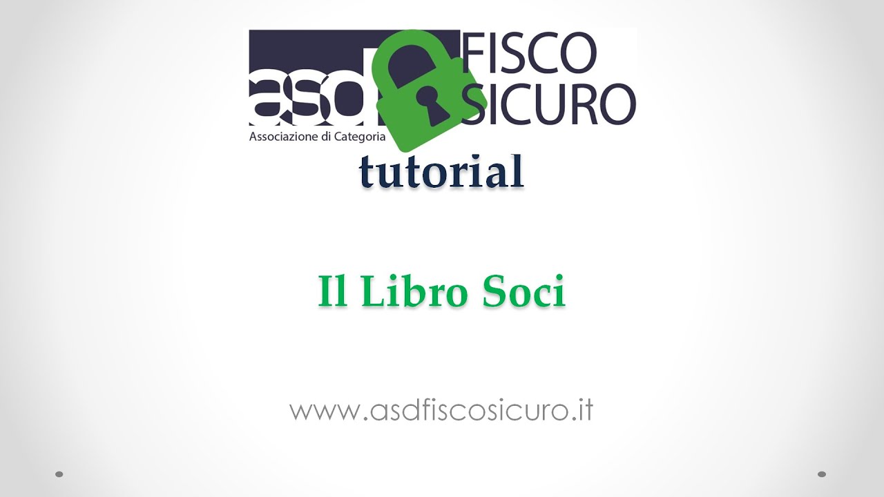 Libro soci ed iscrizioni - 2 - Tutorial di Asd Fisco Sicuro - YouTube