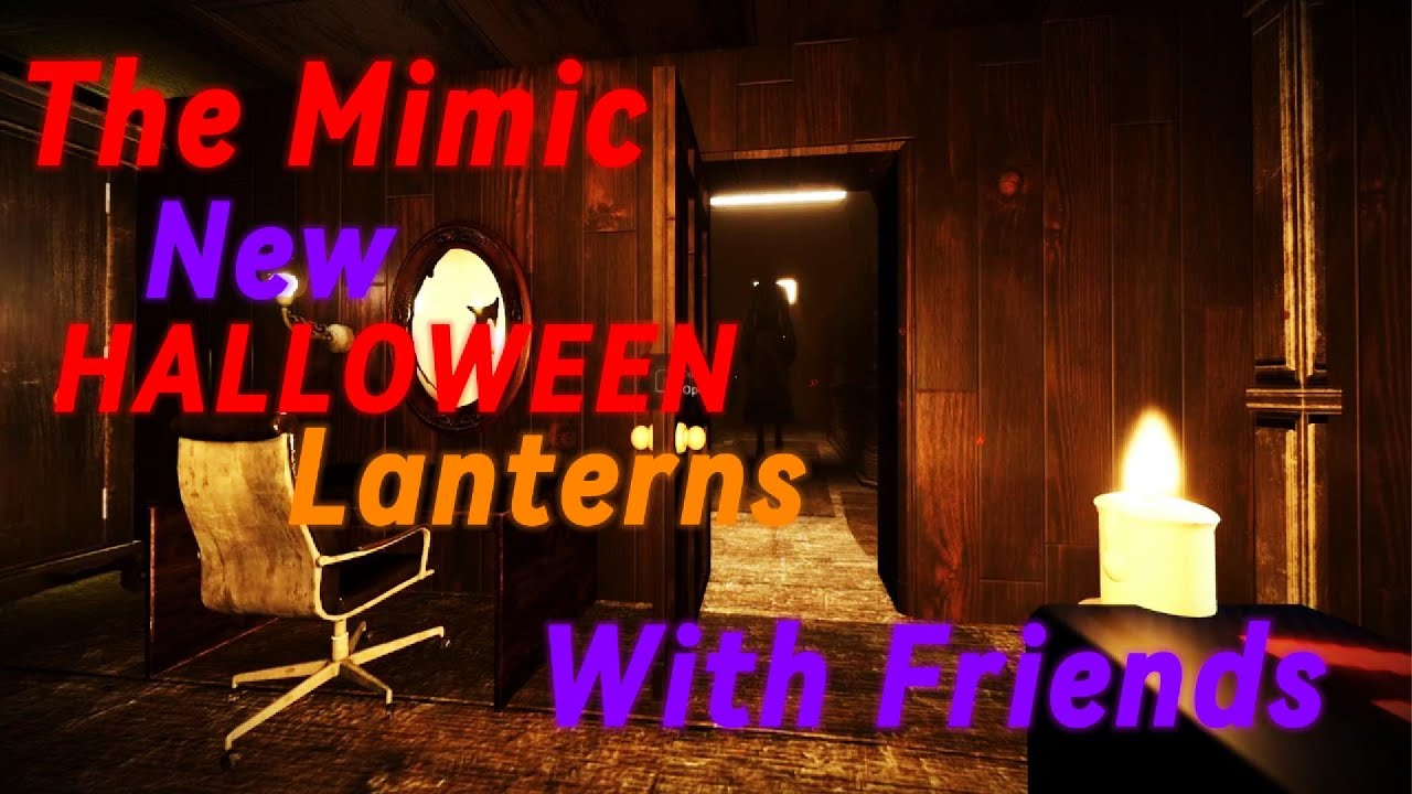The Mimic || The Mimic New Halloween Lanterns || Roblox Horror - YouTube