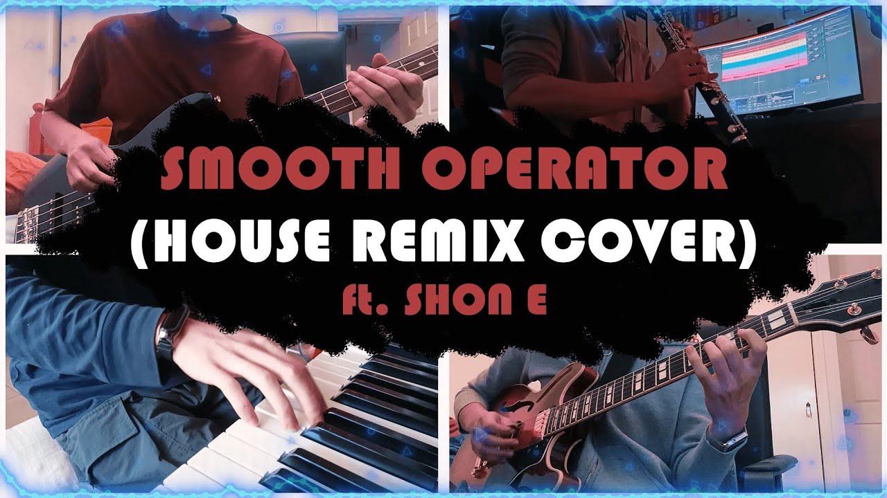 Sade - Smooth Operator | House Remix Cover (ft. @shon_e ) - YouTube