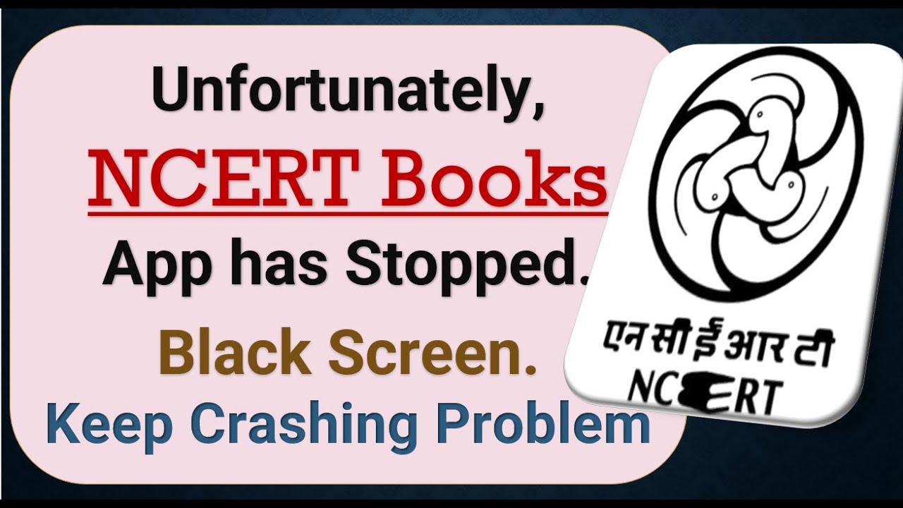 How To Fix Unfortunately, NCERT Books App has stopped | Keeps Crashing ...