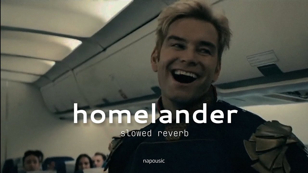 homelander (𝐒𝐥𝐨𝐰𝐞𝐝 + 𝐑𝐞𝐯𝐞𝐫𝐛) - YouTube