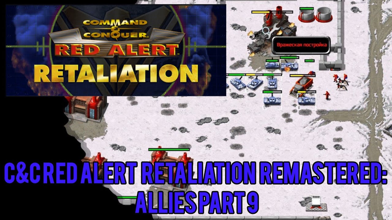 Walkthrough of C&C Red Alert Retaliation Remastered: Allies [Part 9 ...