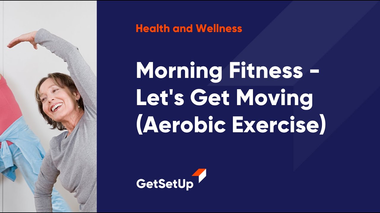Morning Fitness Let's Get Moving aerobic exercise - YouTube