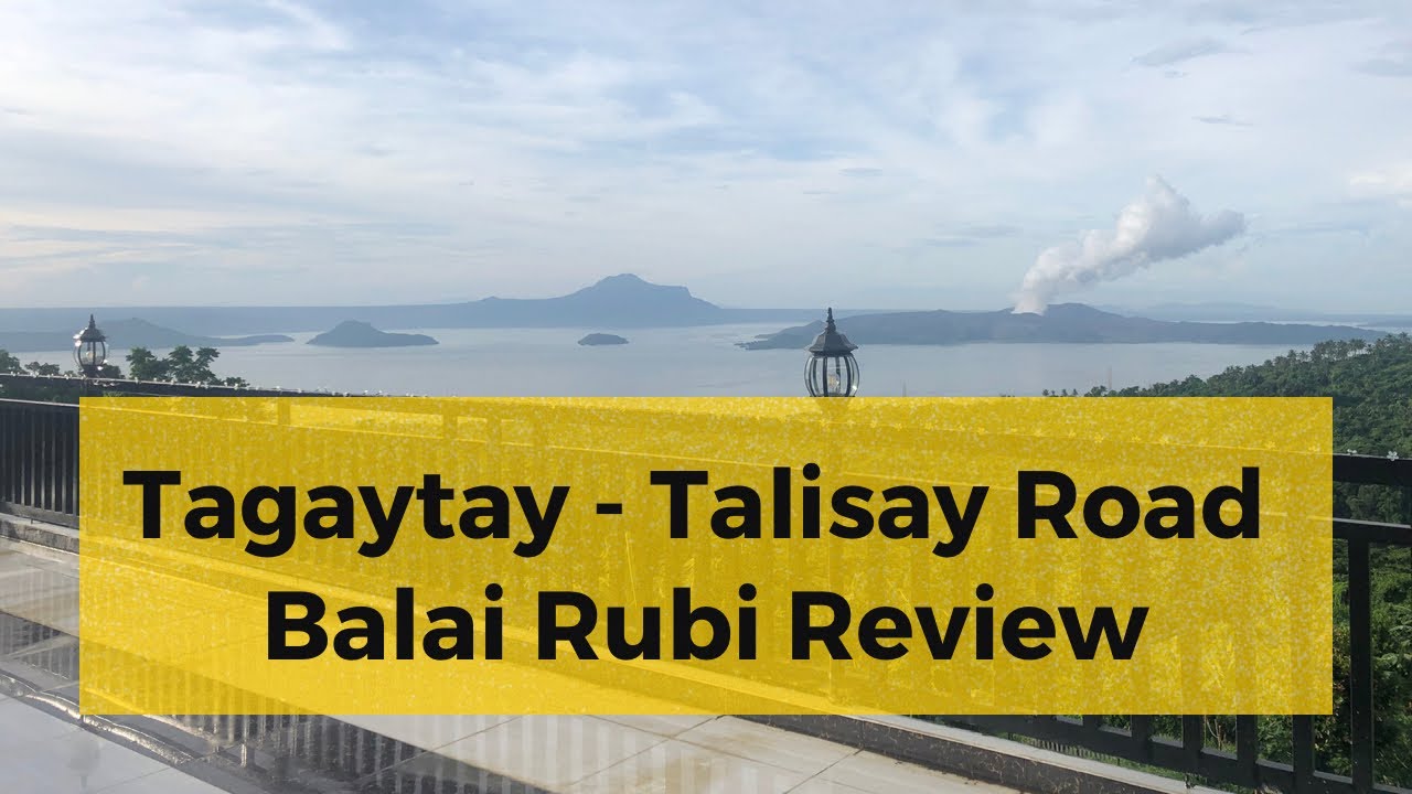 Balai Rubi Review Tagaytay-Talisay Road #balairubi #talisay #tagaytay # ...