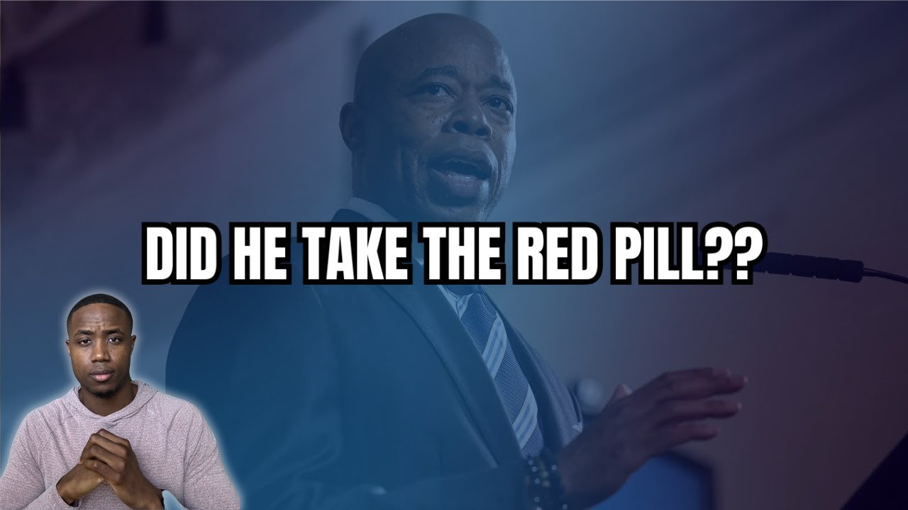 Eric Adams Took The Red Pill?? - YouTube