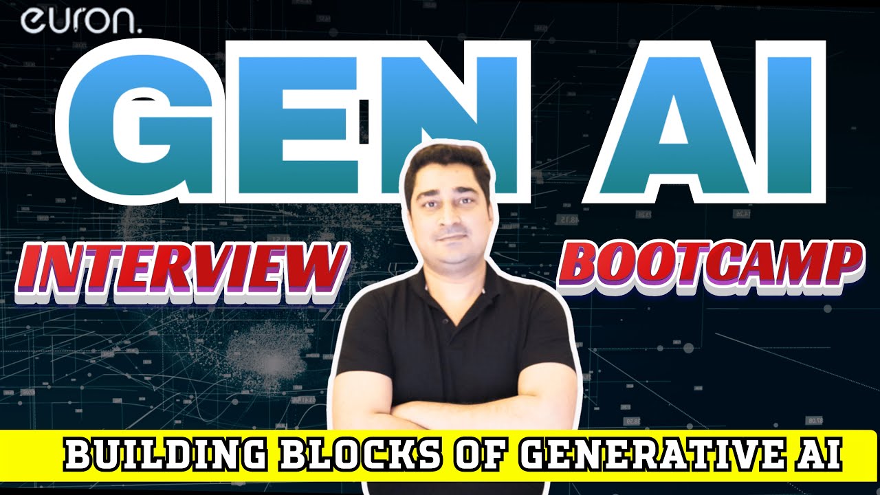 Gen AI Interview Bootcamp | Building Blocks Of Gen AI | Euron - YouTube