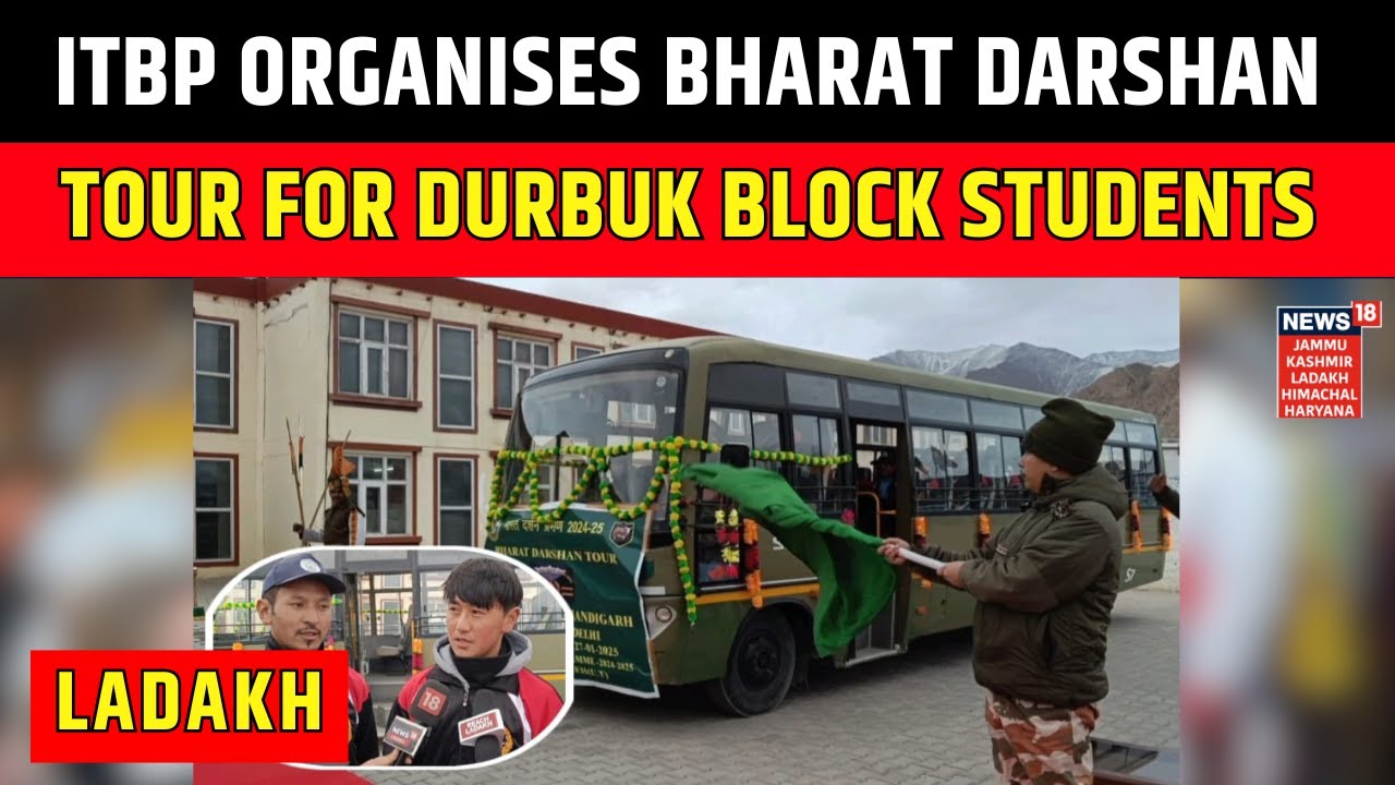 Ladakh | ITBP organises Bharat Darshan tour for Durbuk Block students ...