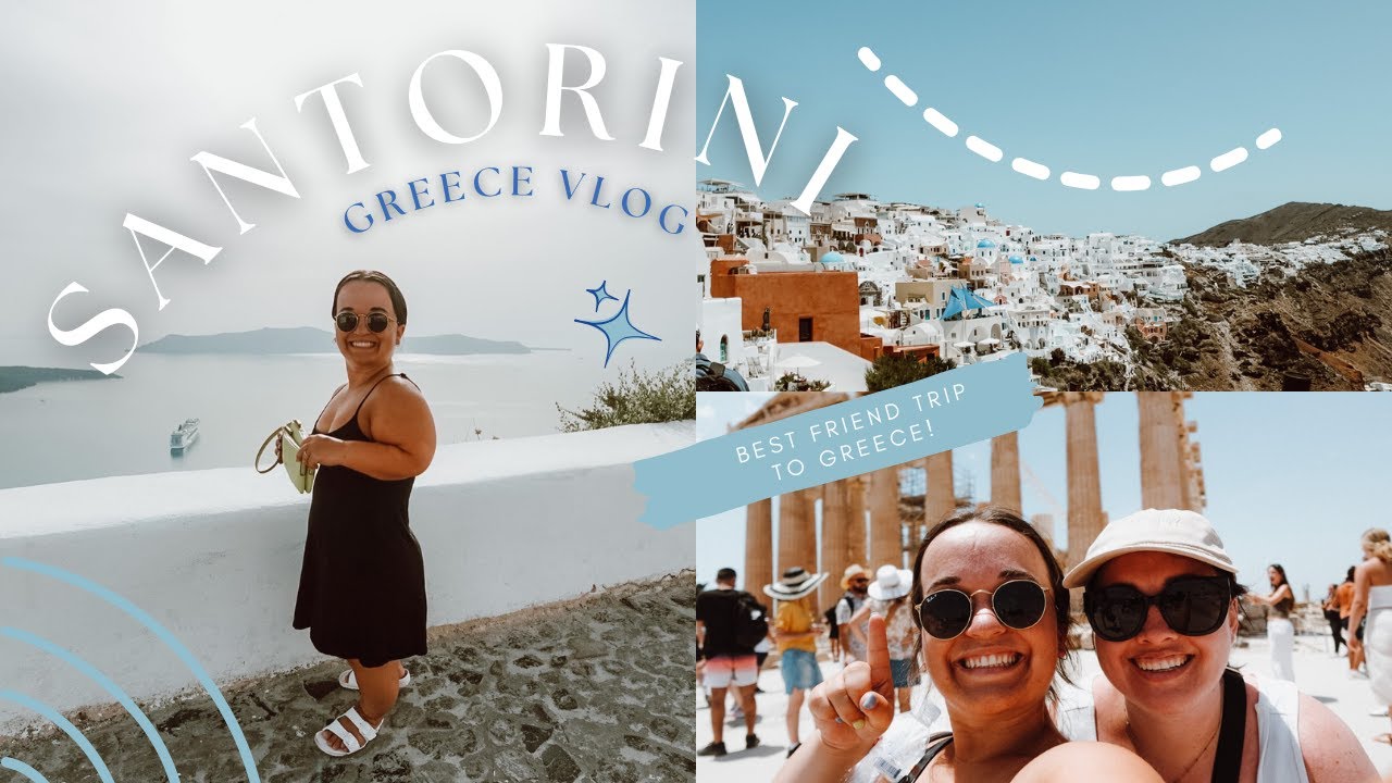 Our best friend trip to SANTORINI GREECE!! - YouTube
