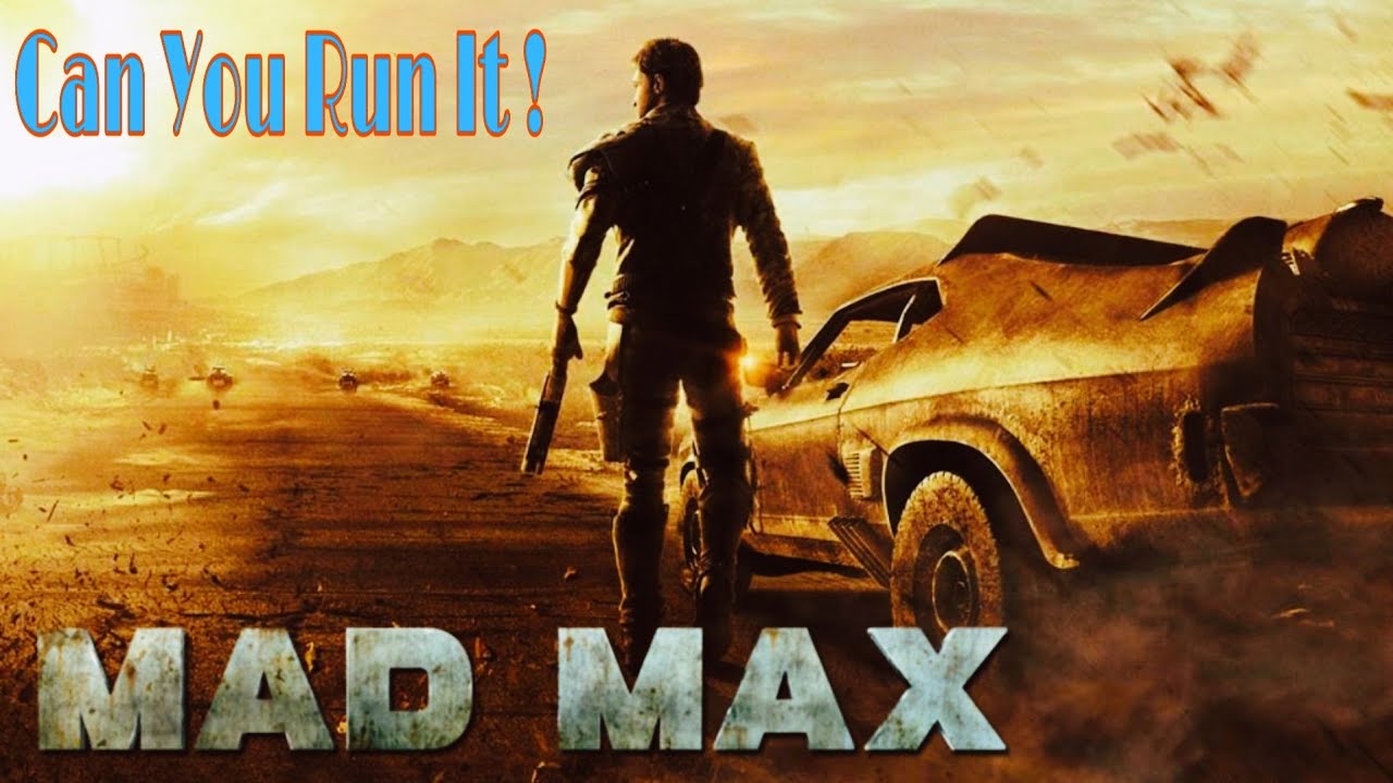Mad Max PC System Requirements - Can I Run It - YouTube