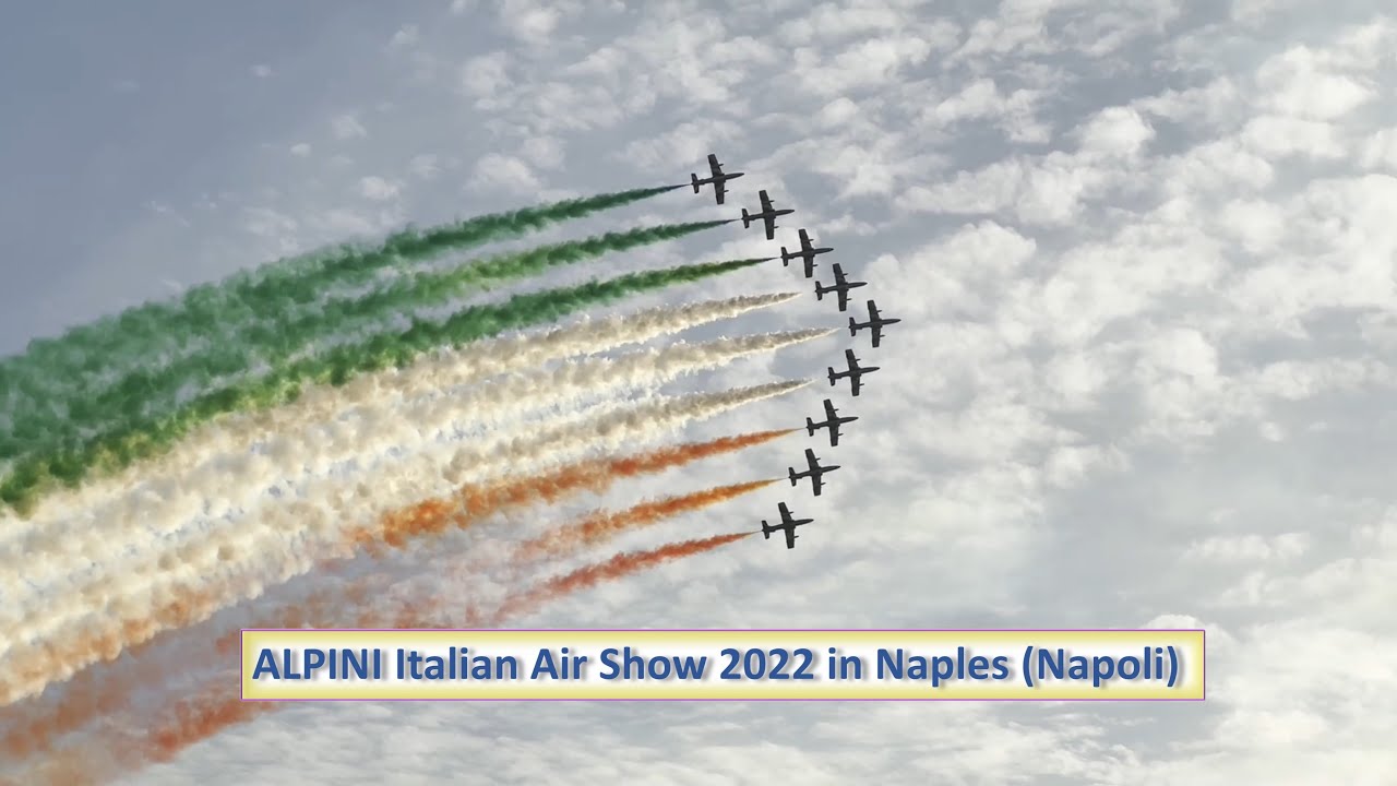 Italy Episode 5: ALPINI Italian Air Show 2022 in Naples (Napoli ...