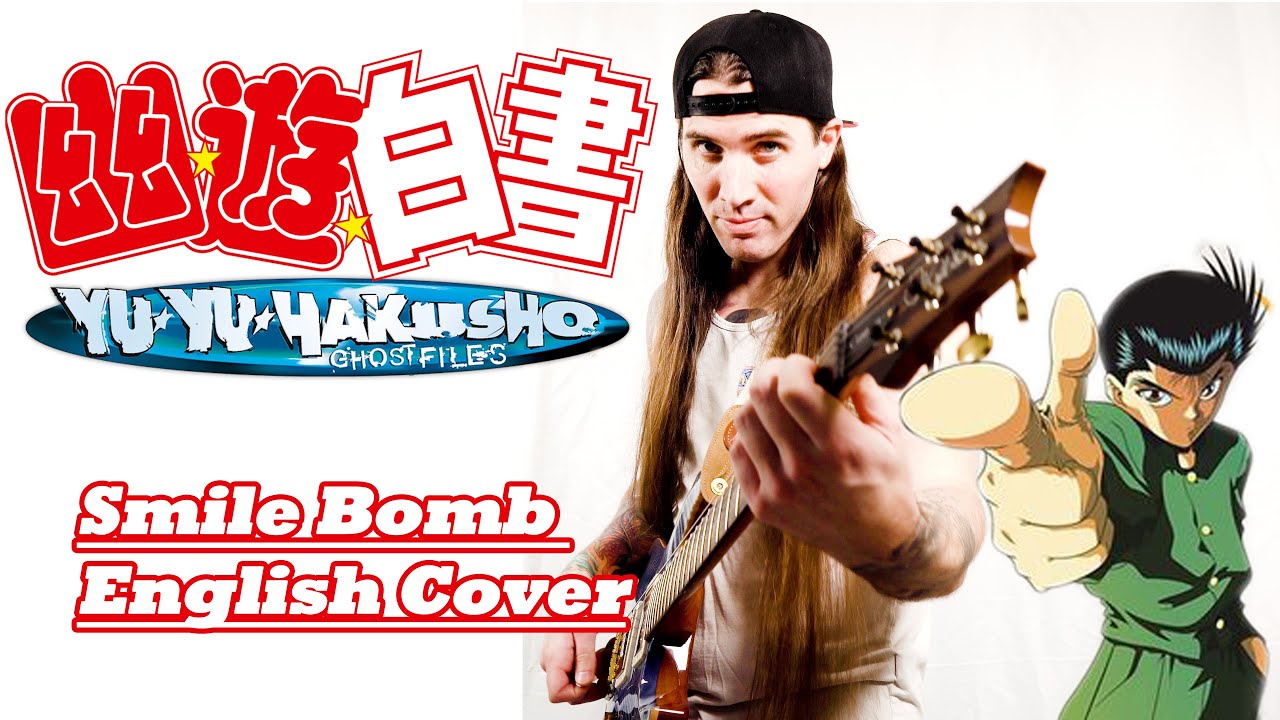 Yu Yu Hakusho - Smile Bomb (English Version Cover) - YouTube