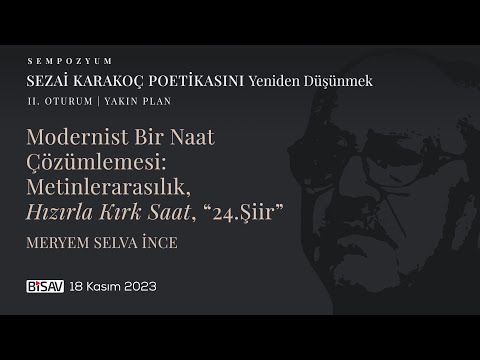 Modernist Bir Naat Çözümlemesi: Metinlerarasılık, Hızırla Kırk Saat, ‘24. Şiir’ | Meryem Selva İnce