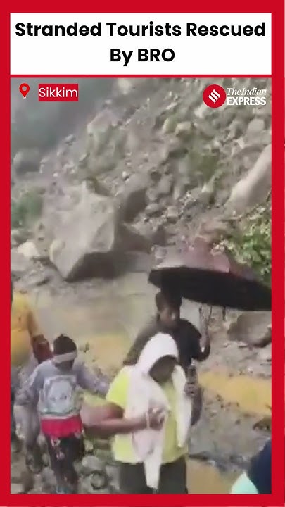 Sikkim Rains: BRO Rescues 50 Tourists Stranded in Sikkim's Chungthang Amid Heavy Rains - YouTube