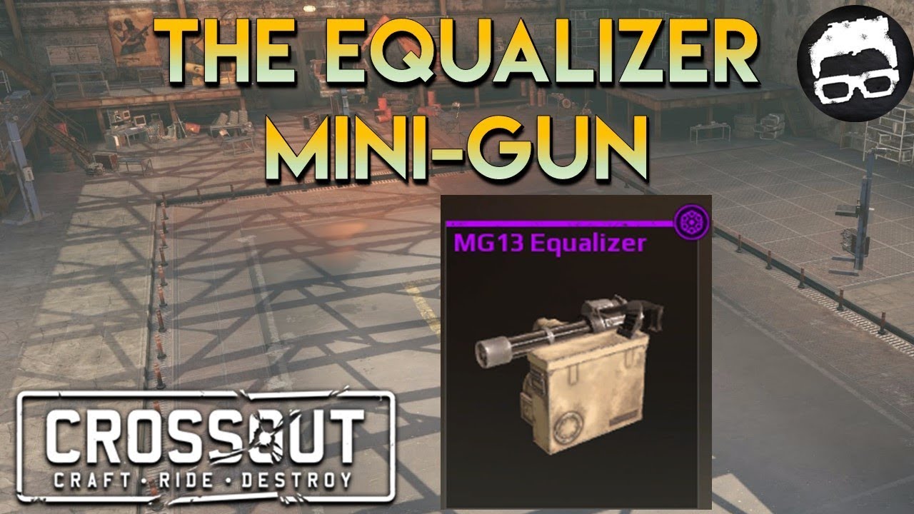 Crossout-- MG 13 Equalizer Mini Gun #25 - YouTube