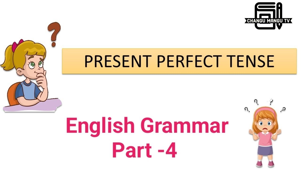 Present Perfect Tense Explained Simply - English Grammar - YouTube