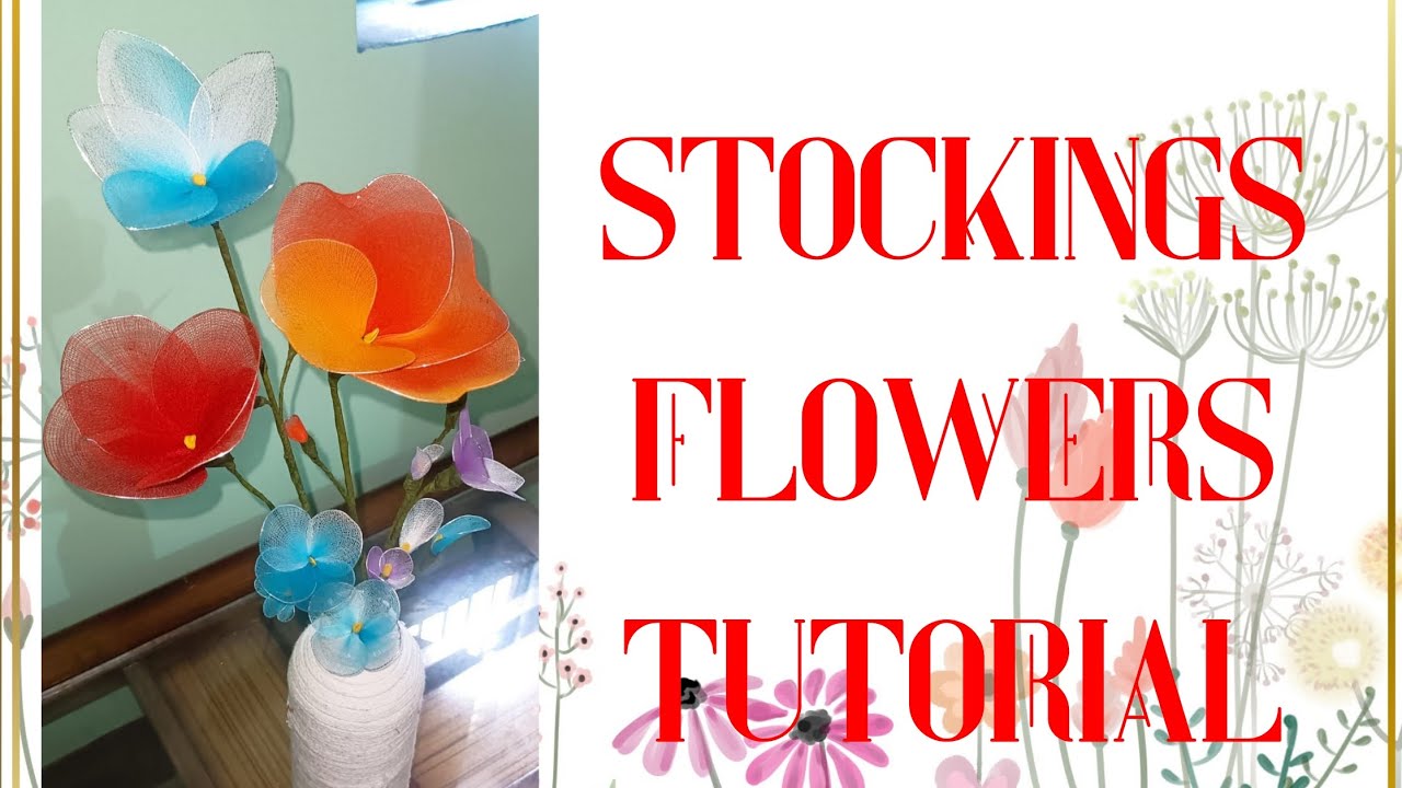 How to make Stockings Flowers Tutorial 🌼 #stockingflowers #flowermaking ...