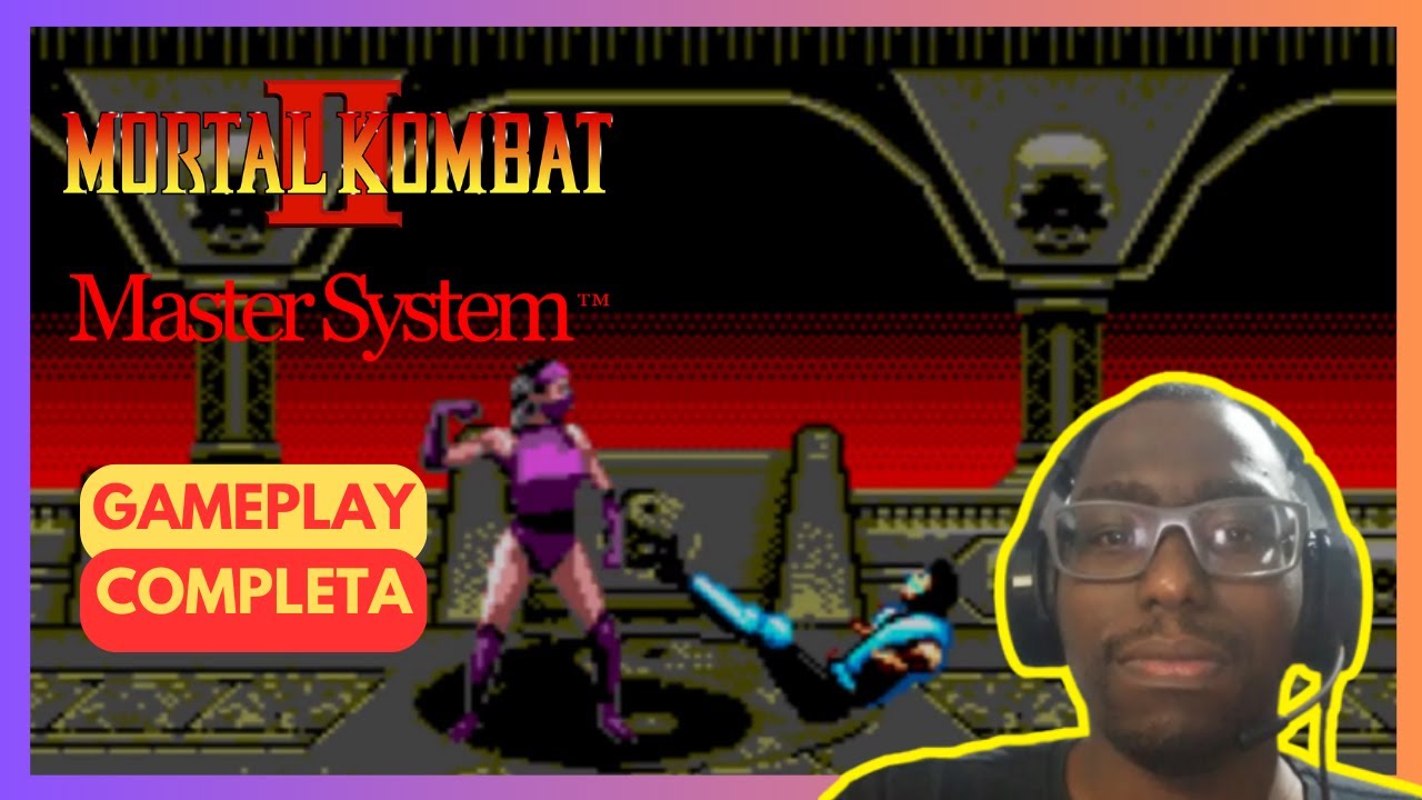 MORTAL KOMBAT II (MASTER SYSTEM) - Gameplay Completa #112 - YouTube