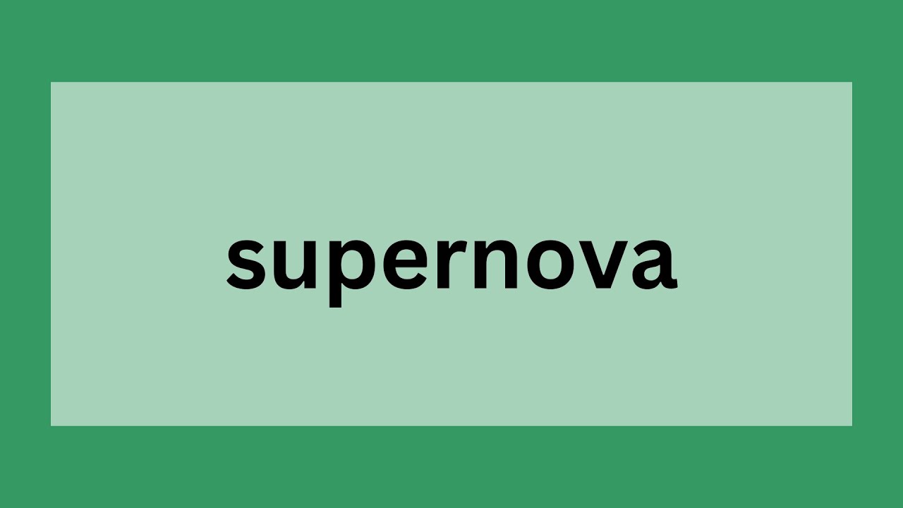 Supernova | Definition, Origin and Key Differences - YouTube