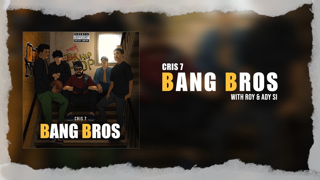 CRIS 7 - BANG BROS | ROY | ADY SI | EP - BANG BROS - YouTube Music