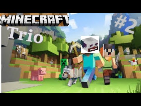 Minecraft Trio #2 - YouTube