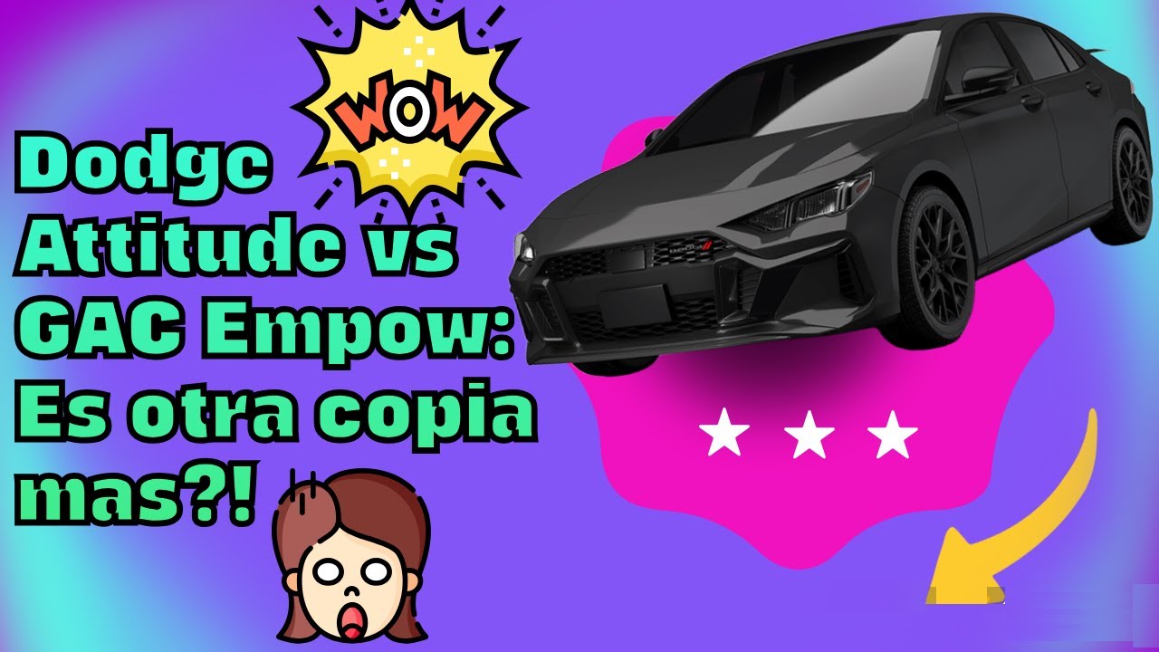 Dodge Attitude 2025 vs GAC Empow ¿Otra copia mas? - YouTube