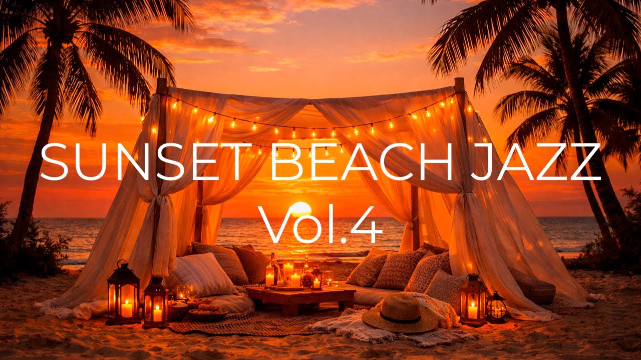 SUNSET BEACH JAZZ Vol.4 – Smooth Sax & Guitar Lounge Vibes by the Ocean ...