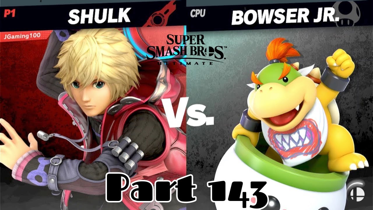 Shulk vs A Level 9 Bowser Jr (Super Smash Bros Ultimate Part 143) - YouTube