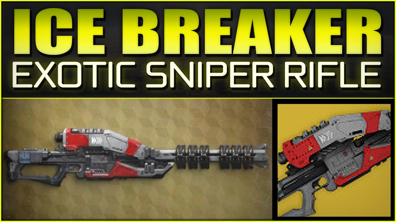 Destiny - The Ice Breaker - Exotic Sniper Rifle - YouTube