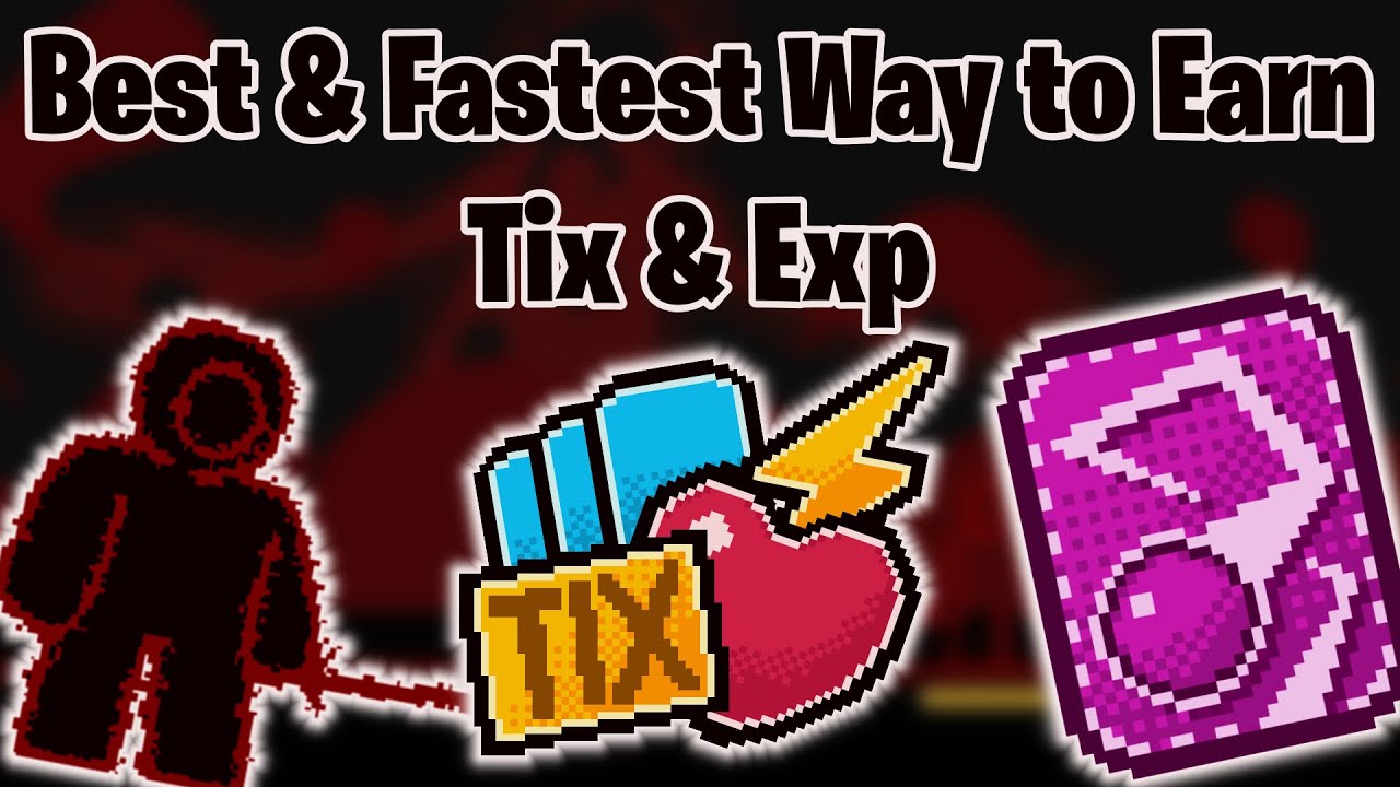 [OUTDATED] Best & Fastest Way to Earn Tix & Exp After Chapter 3 [Block ...