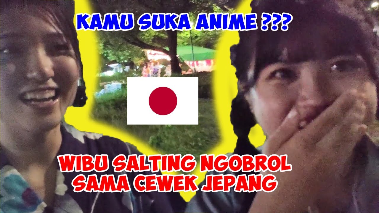 Ketika Wibu Nolep Ngobrol sama Cewek Jepang - YouTube