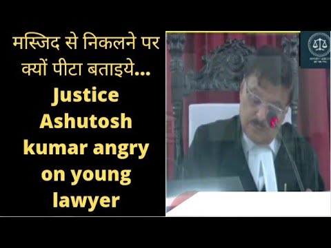 Patna High court, Justice Ashutosh Kumar angry on young lawyer, dismiss ...